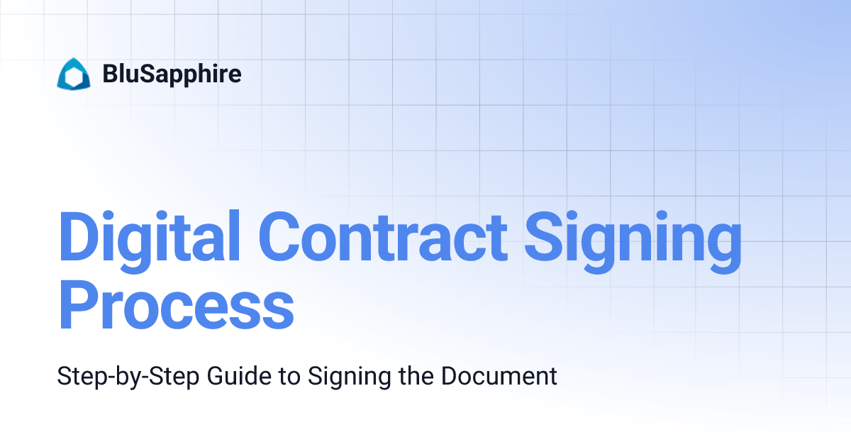 Digital Contract Signing Process | BluSapphire