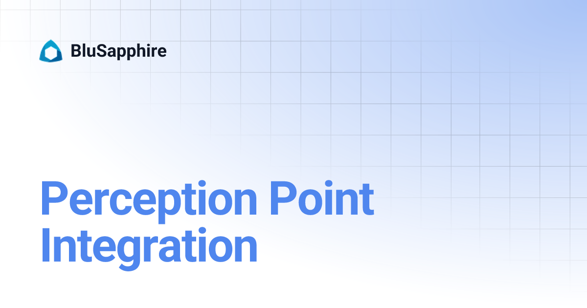 Perception Point Integration | BluSapphire