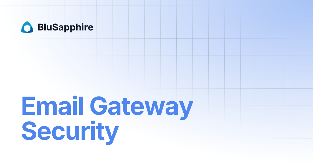 Email Gateway Security | BluSapphire